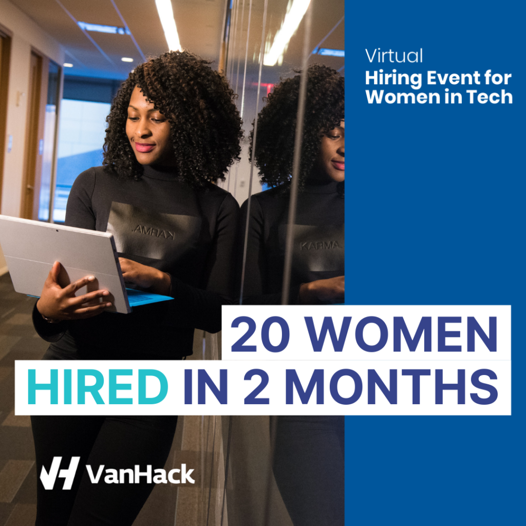 20 Women Hired in 2 Months via the Women in Tech Hiring Fair – VanHack ...